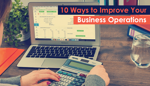10 Business Ways to Improve Your Business Operations