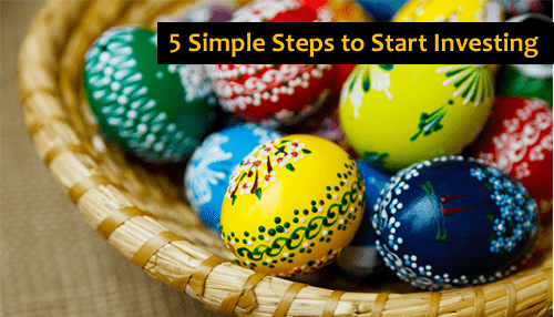 5 Simple Steps to Start Investing 5 Simple Steps to Start Investing