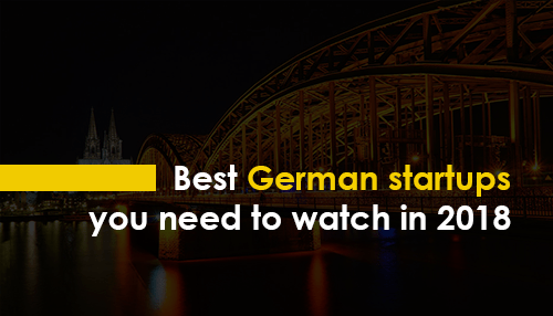 Best German startups you need to watch in 2018