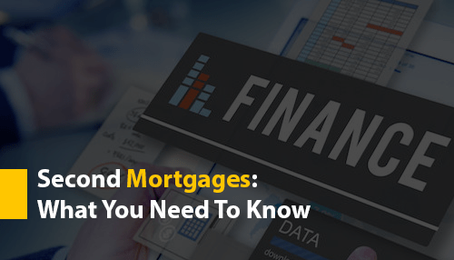 Second Mortgages: What You Need To Know