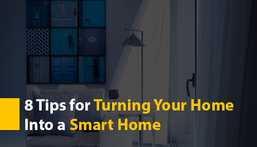 Turning Your Home Into a Smart Home: A Comprehensive Guide