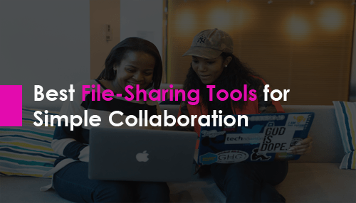 Best File-Sharing Tools for Simple Collaboration