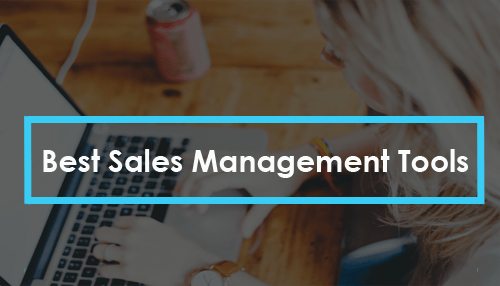 Best Sales Management Tools