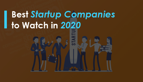 Best Startup Companies to Watch in 2020