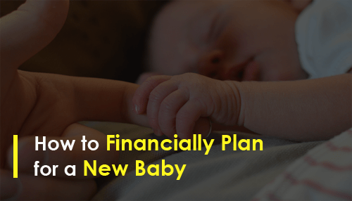 How to Financially Plan for a New Baby