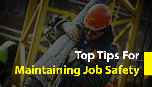 Top Tips for Maintaining Job Safety