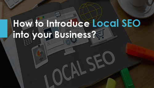 How to Introduce Local SEO into your Business?
