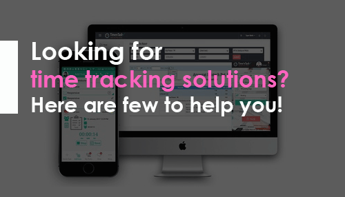 Looking for time tracking solutions? Here are few