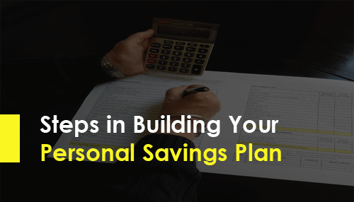 Steps in Building Your Personal Savings Plan