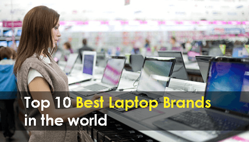 Top 10 Best Laptop Brands in the world