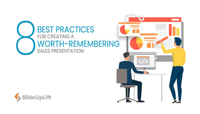8 Best Practices For Creating a Worth-Remembering Sales Presentation