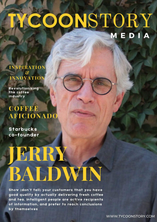 Jerry Baldwin Launched Starbucks And How Did He Succeed?